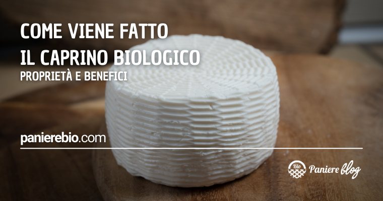 Come viene fatto il Caprino Bio - Blog PaniereBio